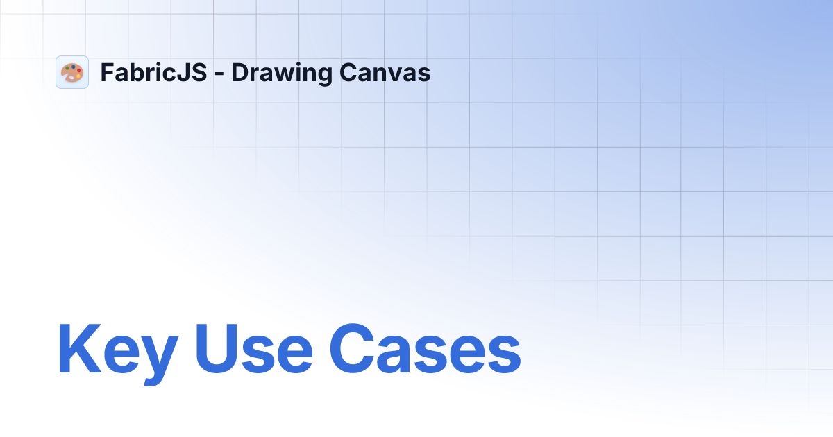 Key Use Cases | FabricJS - Drawing Canvas