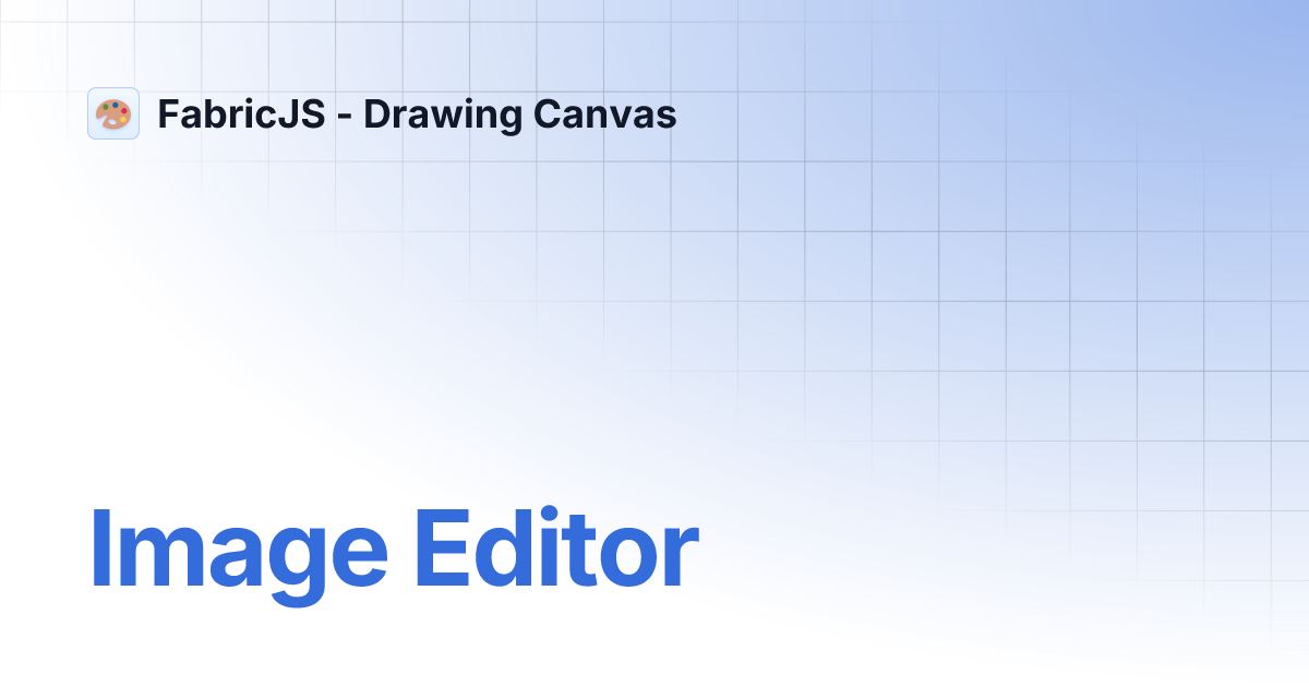 Image Editor | FabricJS - Drawing Canvas