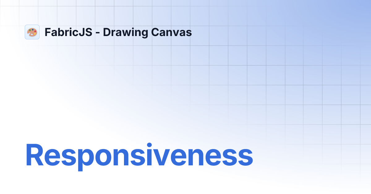 Responsiveness | FabricJS - Drawing Canvas